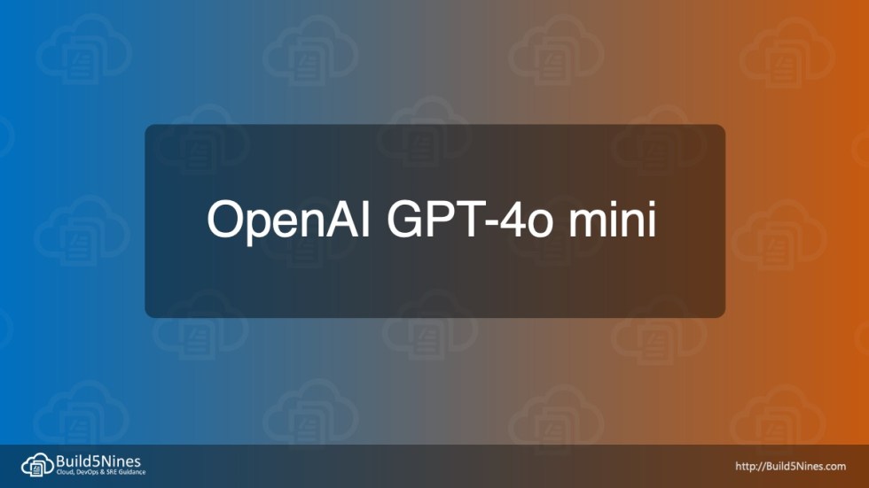 OpenAI GTP-4o Now Available In Azure OpenAI Service | Build5Nines